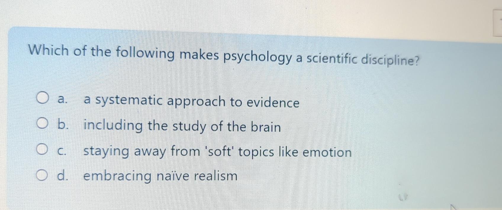 Solved Which of the following makes psychology a scientific | Chegg.com