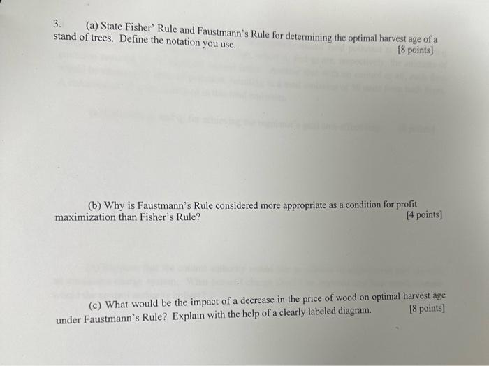 Solved 3. (a) State Fisher' Rule and Faustmann's Rule for | Chegg.com