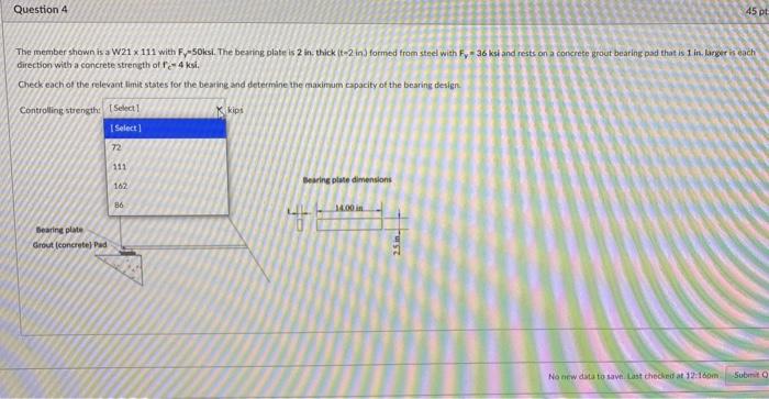 Solved Question 4 45 pt The member shown is a W21x111 with | Chegg.com
