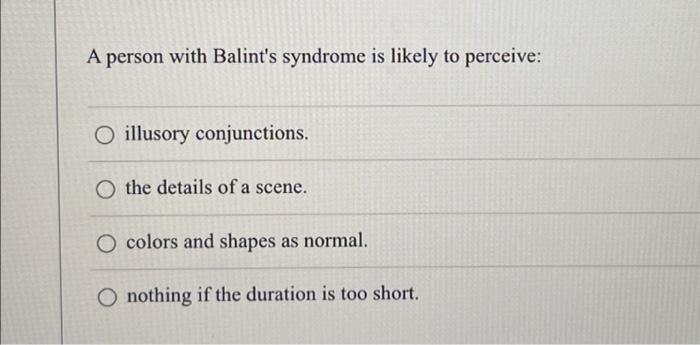 Solved A person with Balint's syndrome is likely to | Chegg.com
