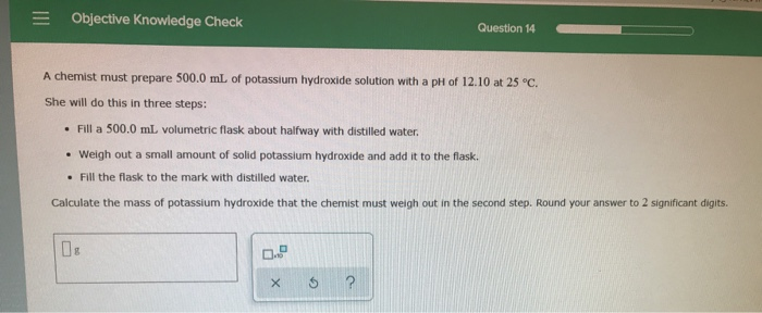 Solved Objective Knowledge Check Question 14 A chemist must | Chegg.com
