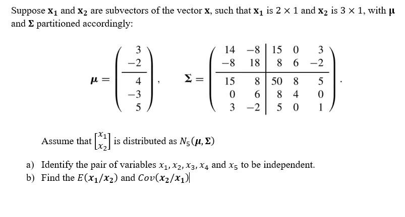 Solved Suppose x1 and x2 are subvectors of the vector x, | Chegg.com