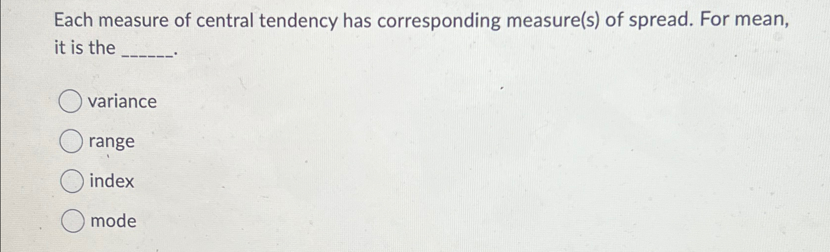 Solved Each measure of central tendency has corresponding | Chegg.com