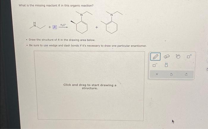 Solved What Is The Missing Reactant R In This Organic