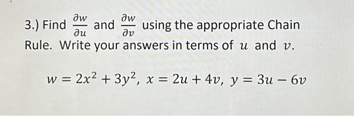 Solved 3.) Find ∂u∂w and ∂v∂w using the appropriate Chain | Chegg.com