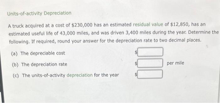 Solved Units-of-activity Depreciation A truck acquired at a | Chegg.com