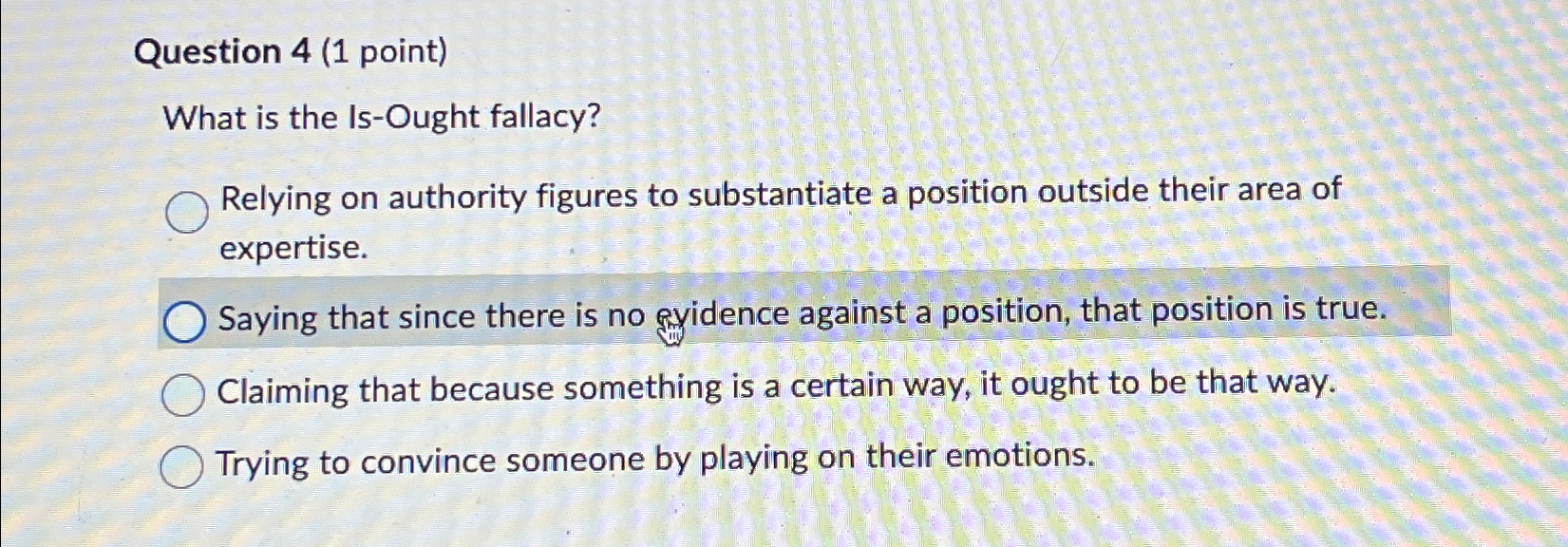 Solved Question 4 (1 ﻿point)What is the Is-Ought | Chegg.com