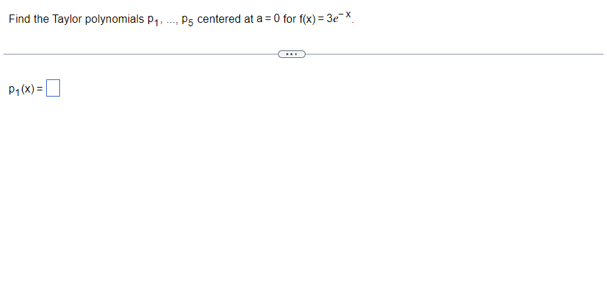 Solved Find the Taylor polynomials p1,dots,p5 ﻿centered at | Chegg.com