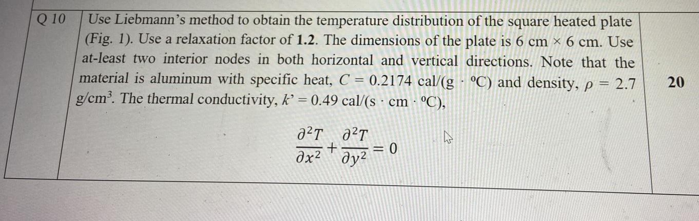 Solved Q 10 Use Liebmann's method to obtain the temperature | Chegg.com