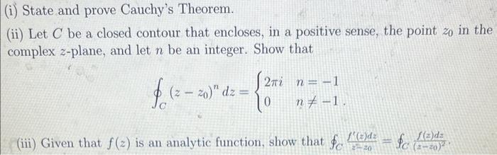 Solved (i) State and prove Cauchy's Theorem. (ii) Let C be a | Chegg.com