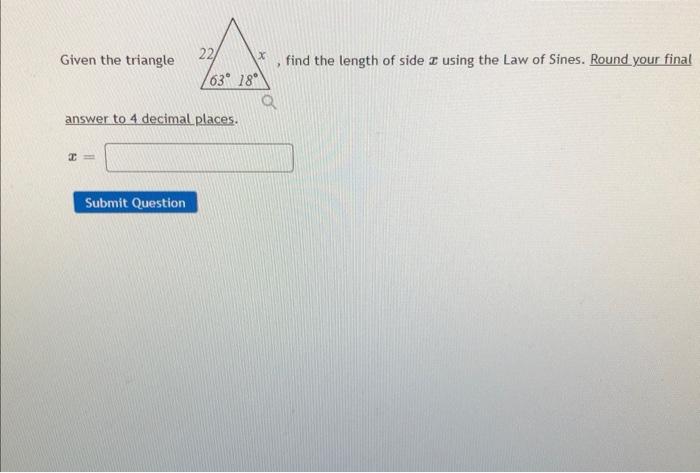 Solved Given the triangle find the length of side x using | Chegg.com