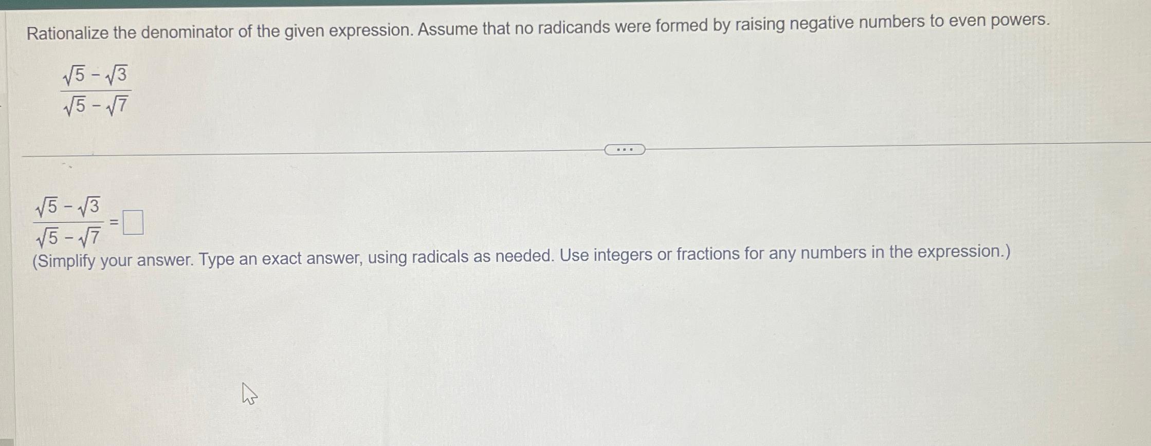 Solved Rationalize the denominator of the given expression. | Chegg.com
