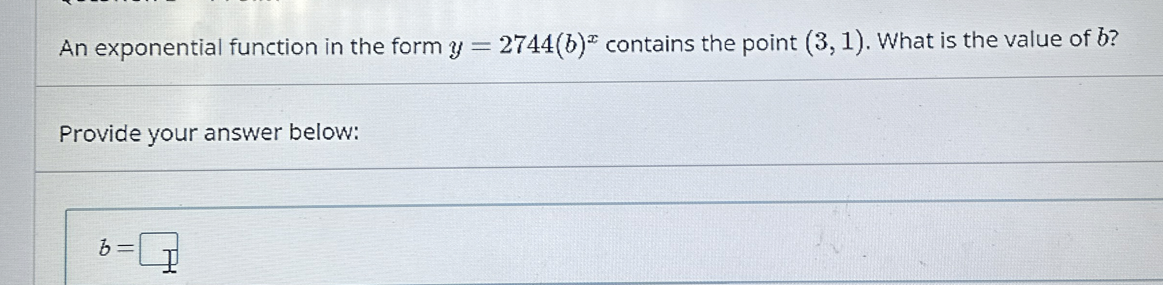 Solved An exponential function in the form y=2744(b)x | Chegg.com