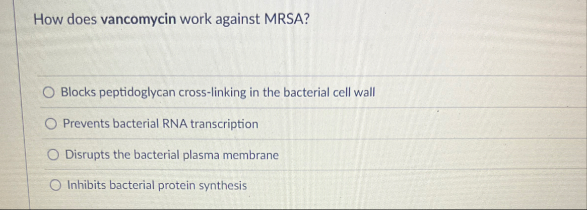 Solved How does vancomycin work against MRSA?Blocks | Chegg.com