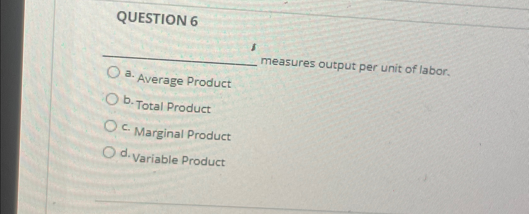 Solved QUESTION 6_____ ﻿measures output per unit of labor.a. | Chegg.com