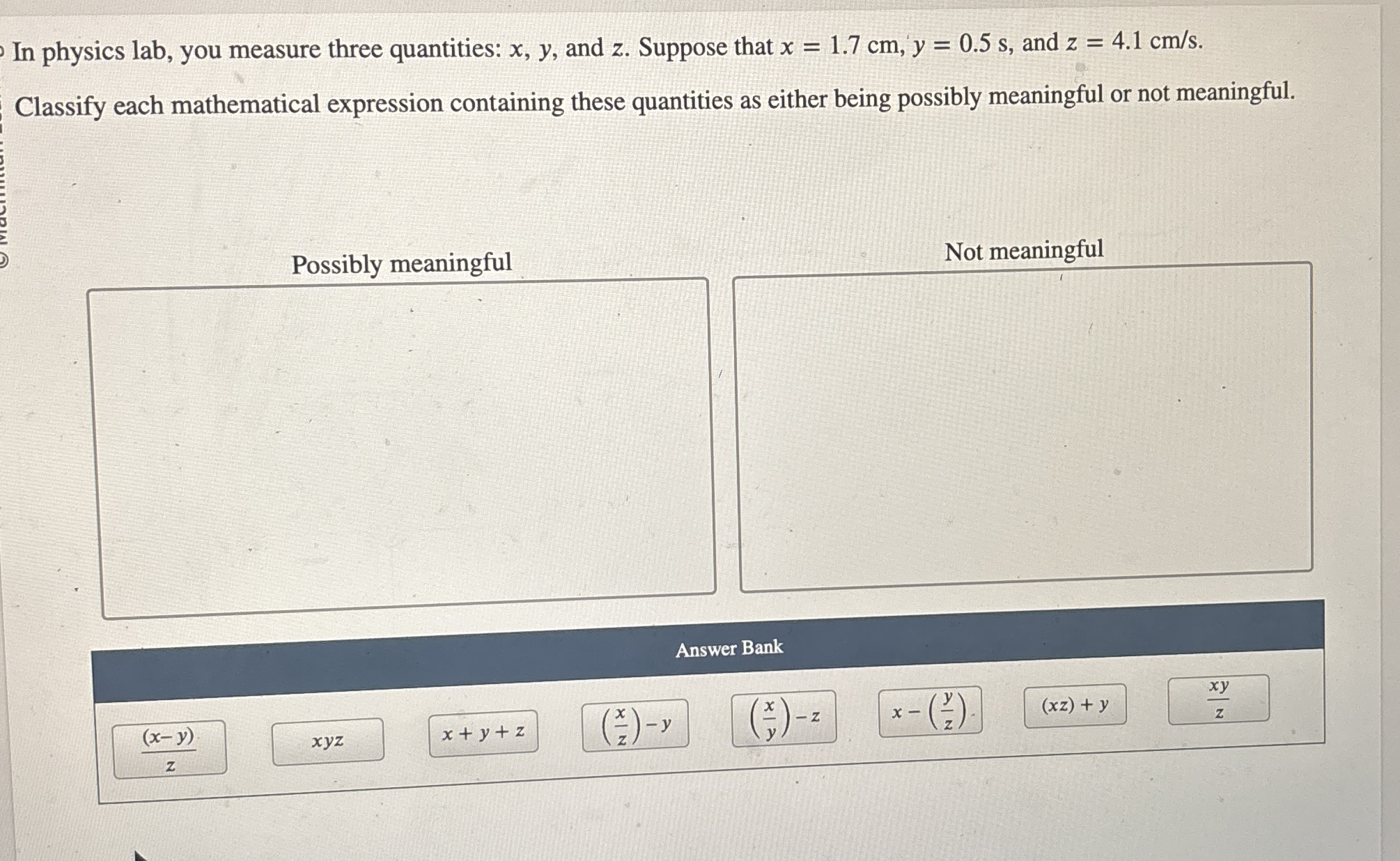 Solved In physics lab, you measure three quantities: x,y, | Chegg.com