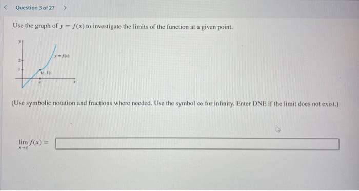 Solved Use the graph of y=f(x) to investigate the limits of | Chegg.com