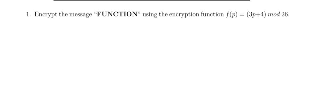 Solved Encrypt The Message Function Using The Encryption 