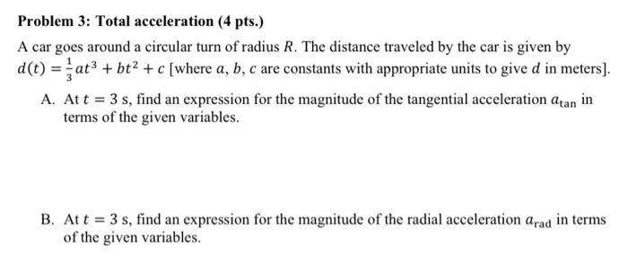 Solved Problem 3: Total acceleration (4 pts.) A car goes | Chegg.com