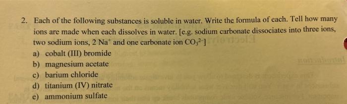 Solved 2. Each of the following substances is soluble in | Chegg.com