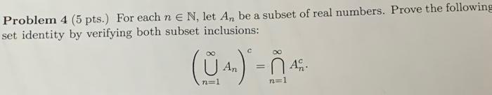 Solved Problem 4) For each n E N, let An be a subset of real | Chegg.com