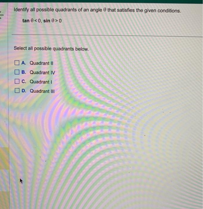 Solved Identify all possible quadrants of an angle θ that | Chegg.com