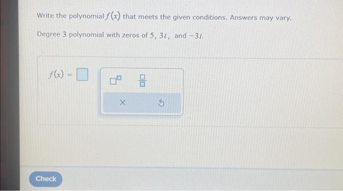 Solved Write the polynomial f(x) that meets the given | Chegg.com