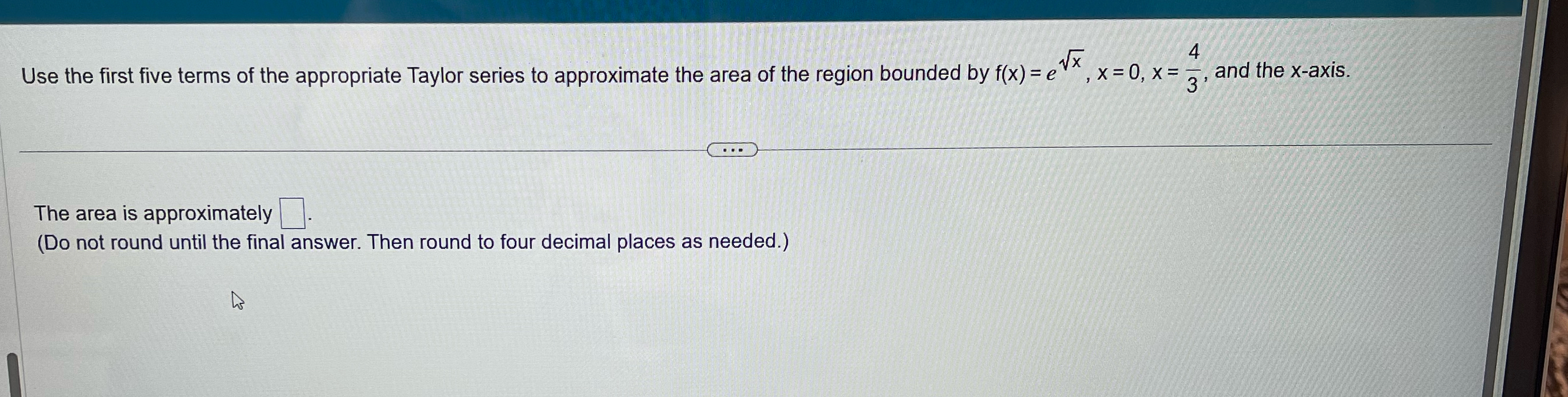 Solved Use the first five terms of the appropriate Taylor | Chegg.com