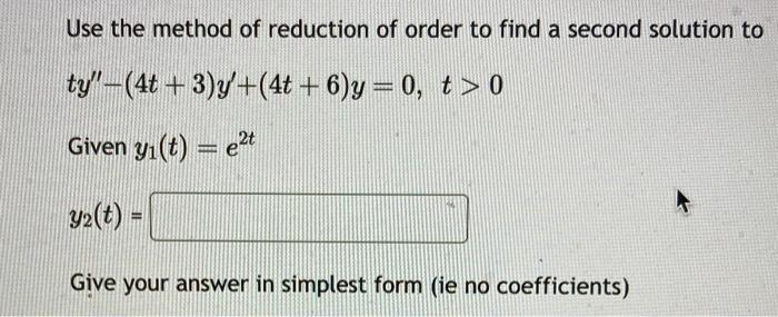 Solved Use the method of reduction of order to find a second | Chegg.com