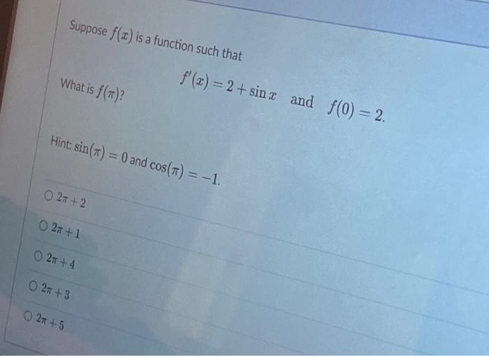 Solved Suppose f(x) is a function such that What is f(π) ? | Chegg.com
