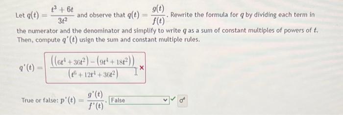 Solved Let q(t)=3t2t3+6t and observe that q(t)=f(t)g(t). | Chegg.com