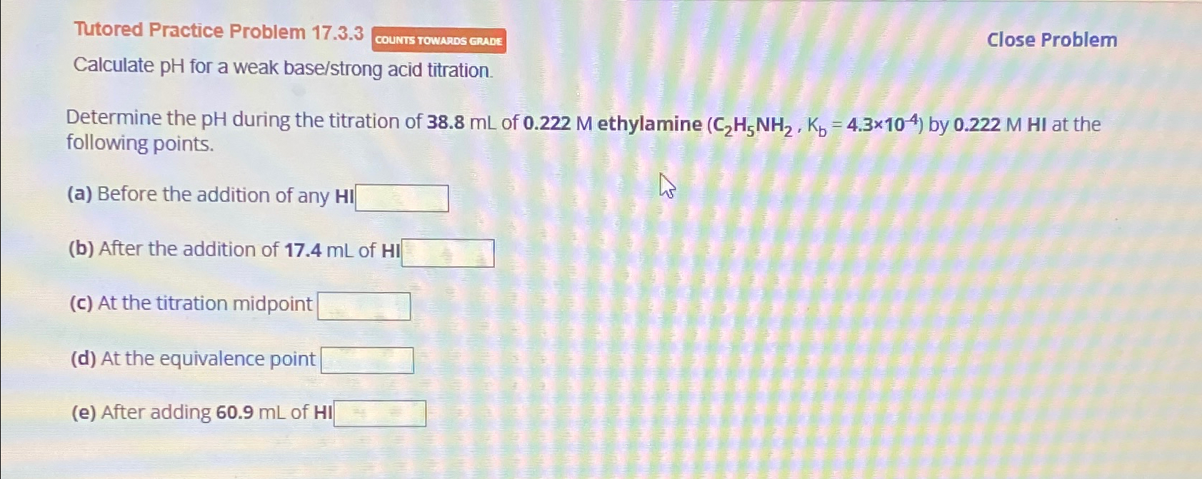 Solved Tutored Practice Problem 17.3.3 Calculate pH ﻿for a | Chegg.com