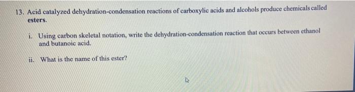 Solved 13. Acid catalyzed dehydration-condensation reactions | Chegg.com