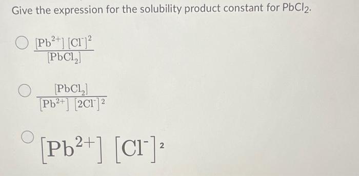 Solved Give the expression for the solubility product | Chegg.com