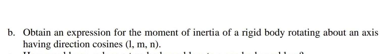 Solved b. Obtain an expression for the moment of inertia of | Chegg.com