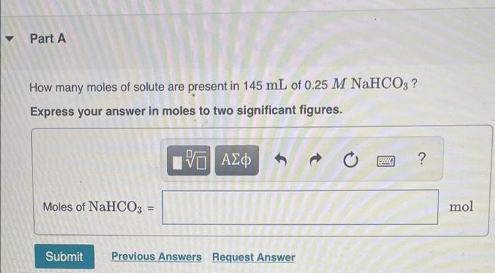 Solved Part A How many moles of solute are present in 145 mL | Chegg.com