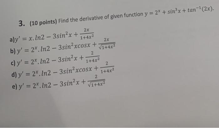 Solved 3. (10 points) Find the derivative of given function | Chegg.com