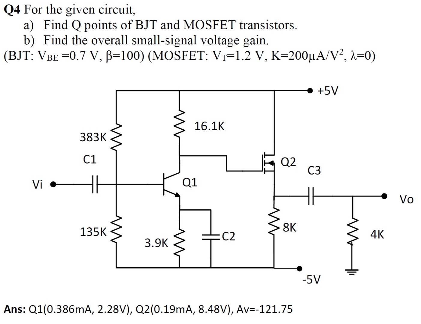 Solved Q4 ﻿For the given circuit,a) ﻿Find Q points of BJT | Chegg.com