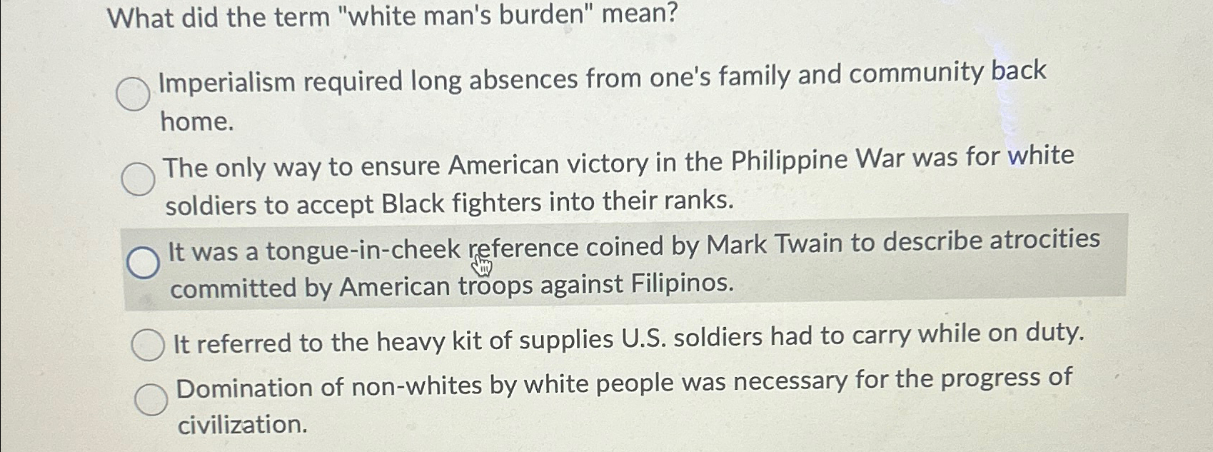 Solved What did the term "white man's burden" | Chegg.com