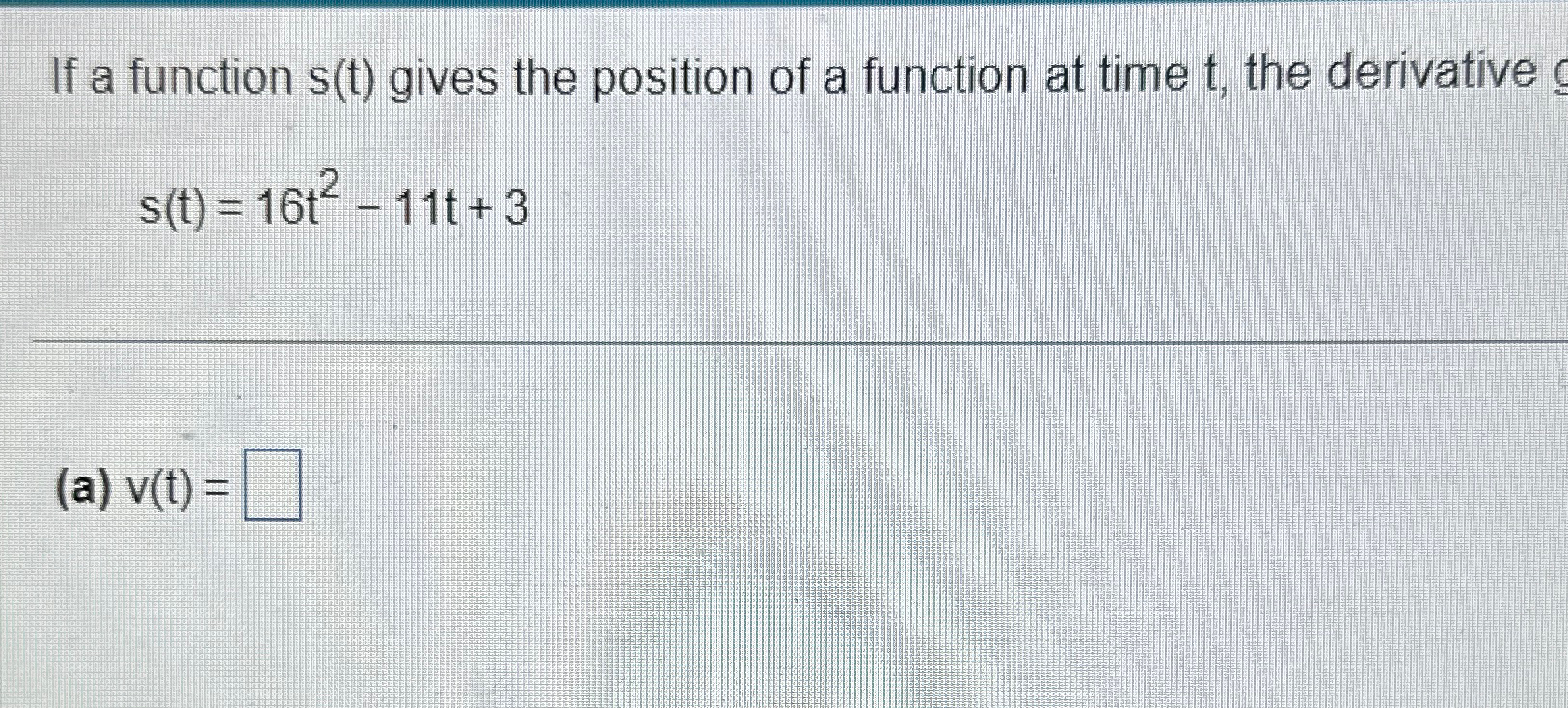 Solved If a function s(t) ﻿gives the position of a function | Chegg.com