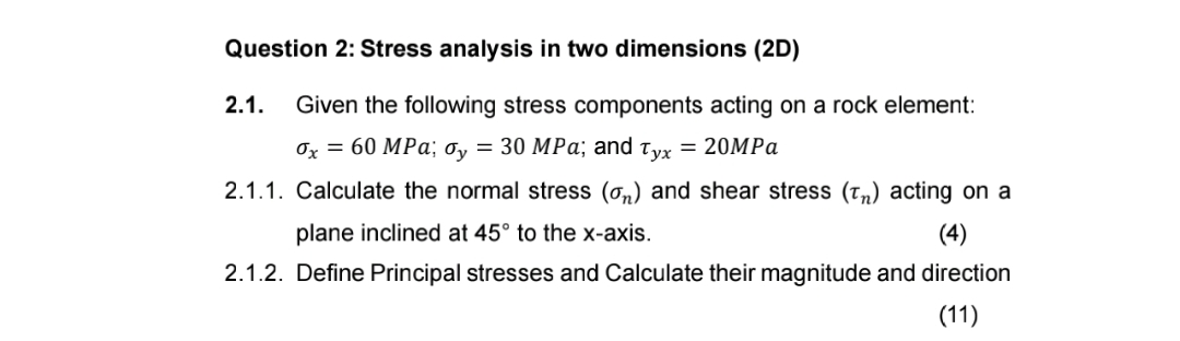 [Solved]: Question 2: Stress analysis in two dimensions (2D)