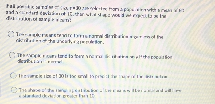 Solved If all possible samples of size n=30 are selected | Chegg.com