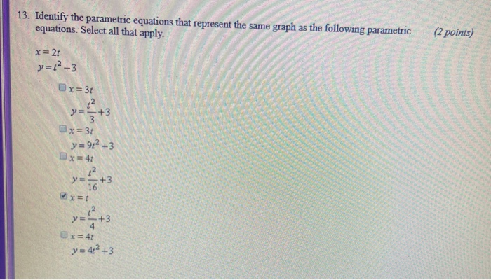Solved (1 point) 14. Identify the parametric equations that | Chegg.com