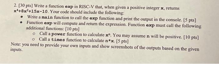 Solved 2. [30 pts] Write a function exp in RISC-V that, when | Chegg.com