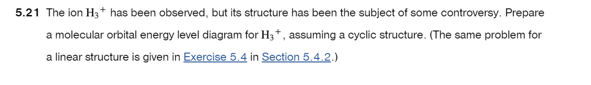 Solved 5.21 ﻿The ion H3+has been observed, but its structure | Chegg.com