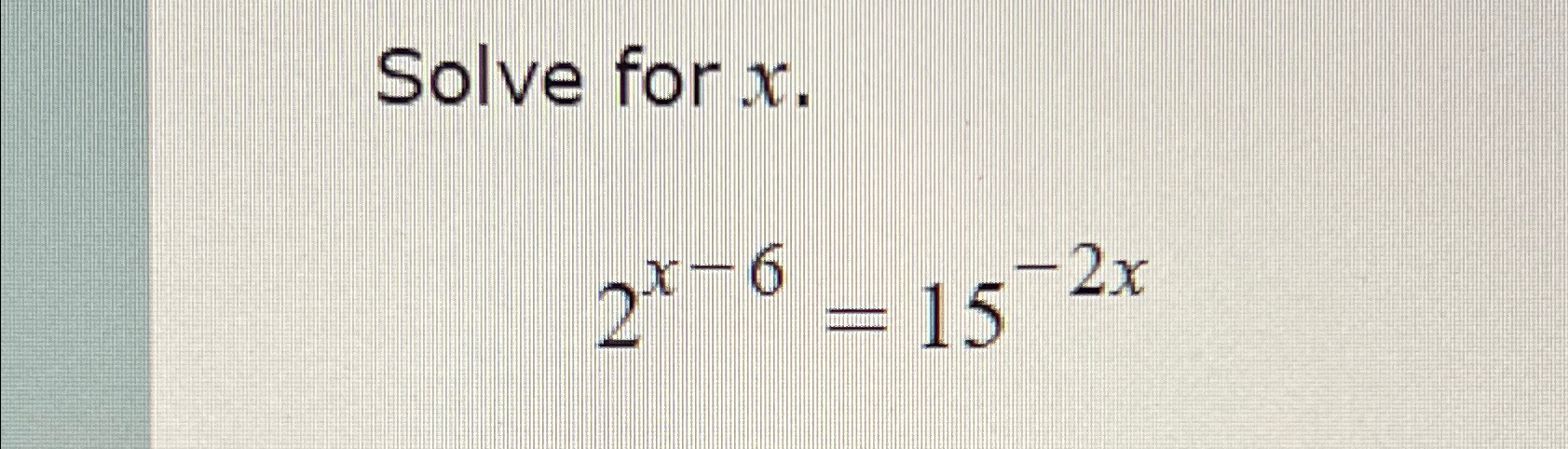 Solved Solve for x2x-6=15-2x | Chegg.com