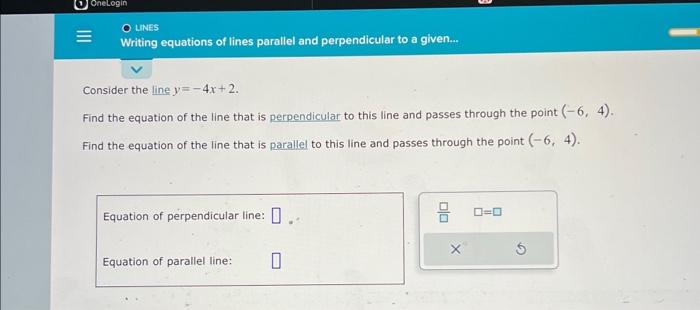 Solved Consider the line y=−4x+2. Find the equation of the | Chegg.com