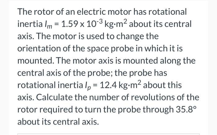 Solved The rotor of an electric motor has rotational inertia | Chegg.com