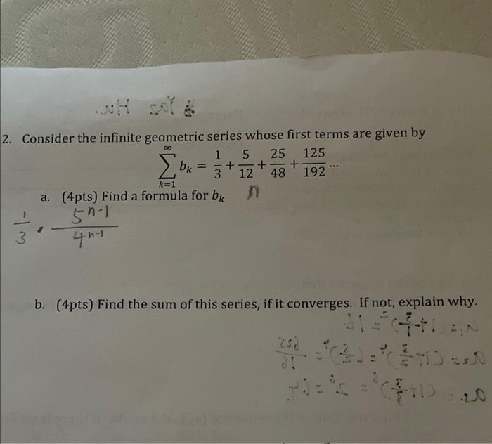 Solved 2. Consider the infinite geometric series whose first | Chegg.com
