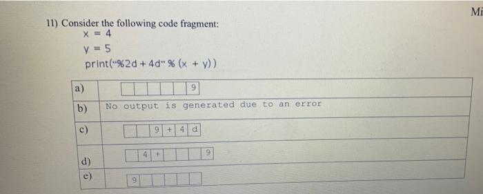 Solved 11) Consider the following code fragment: X = 4 y = 5 | Chegg.com